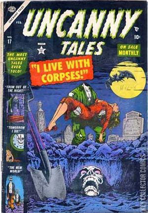 Uncanny Tales #17 Published February 1954 | Key Collect