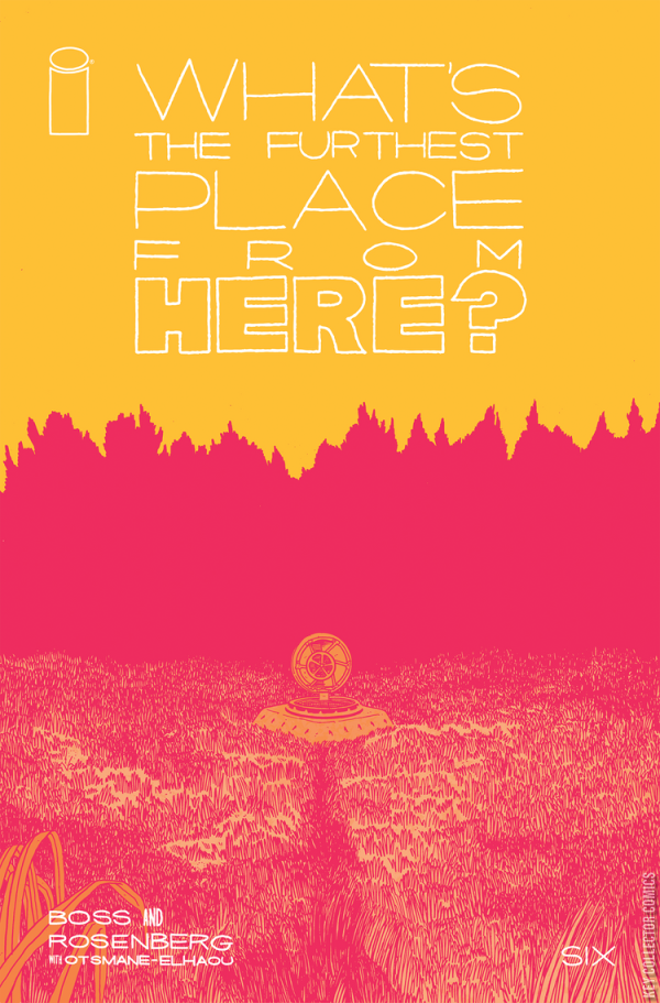 What's The Furthest Place From Here #6 Published June