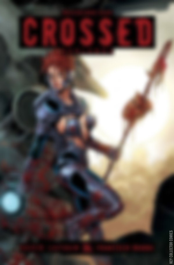 Crossed: Badlands #62 Published October 2014 | Key Col