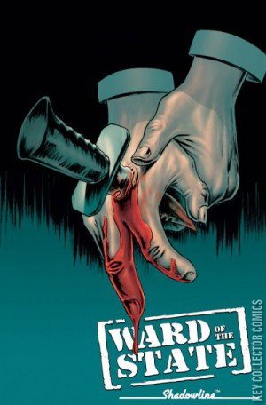 Ward of the State #2 Published June 2007 | Key Collecto