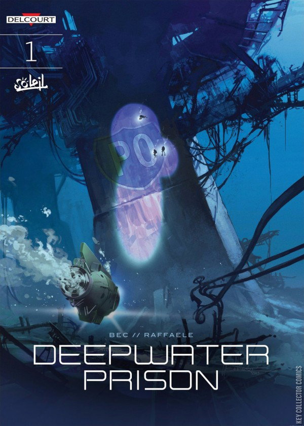Deepwater Prison by Soleil Productions | Key Collector Comics