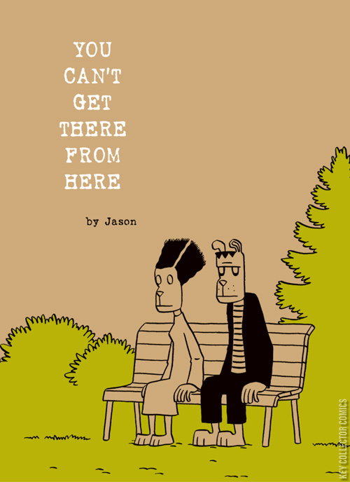 You Can't Get There From Here by Fantagraphics | Key Collector Comics