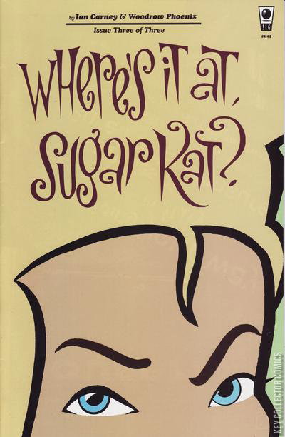 Where's It At, Sugar Kat? #3 Published March 2001 | Key