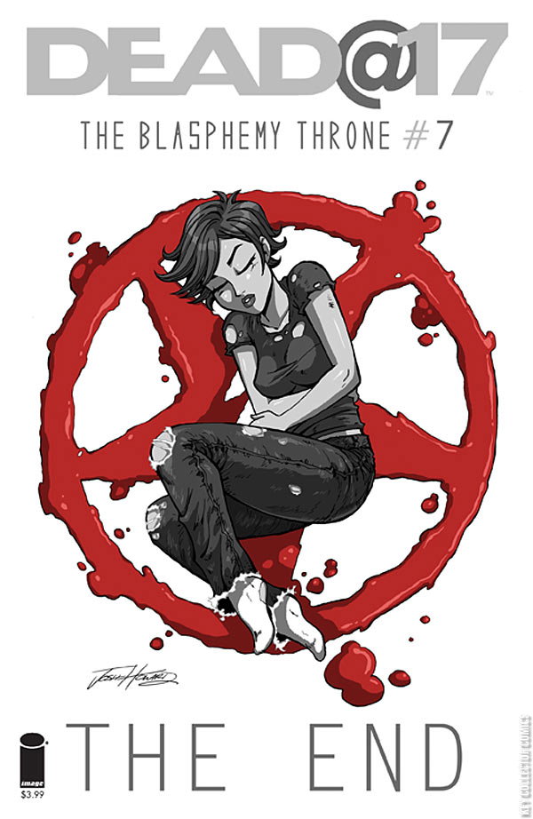 Dead At 17: The Blasphemy Throne #7 Published April 201